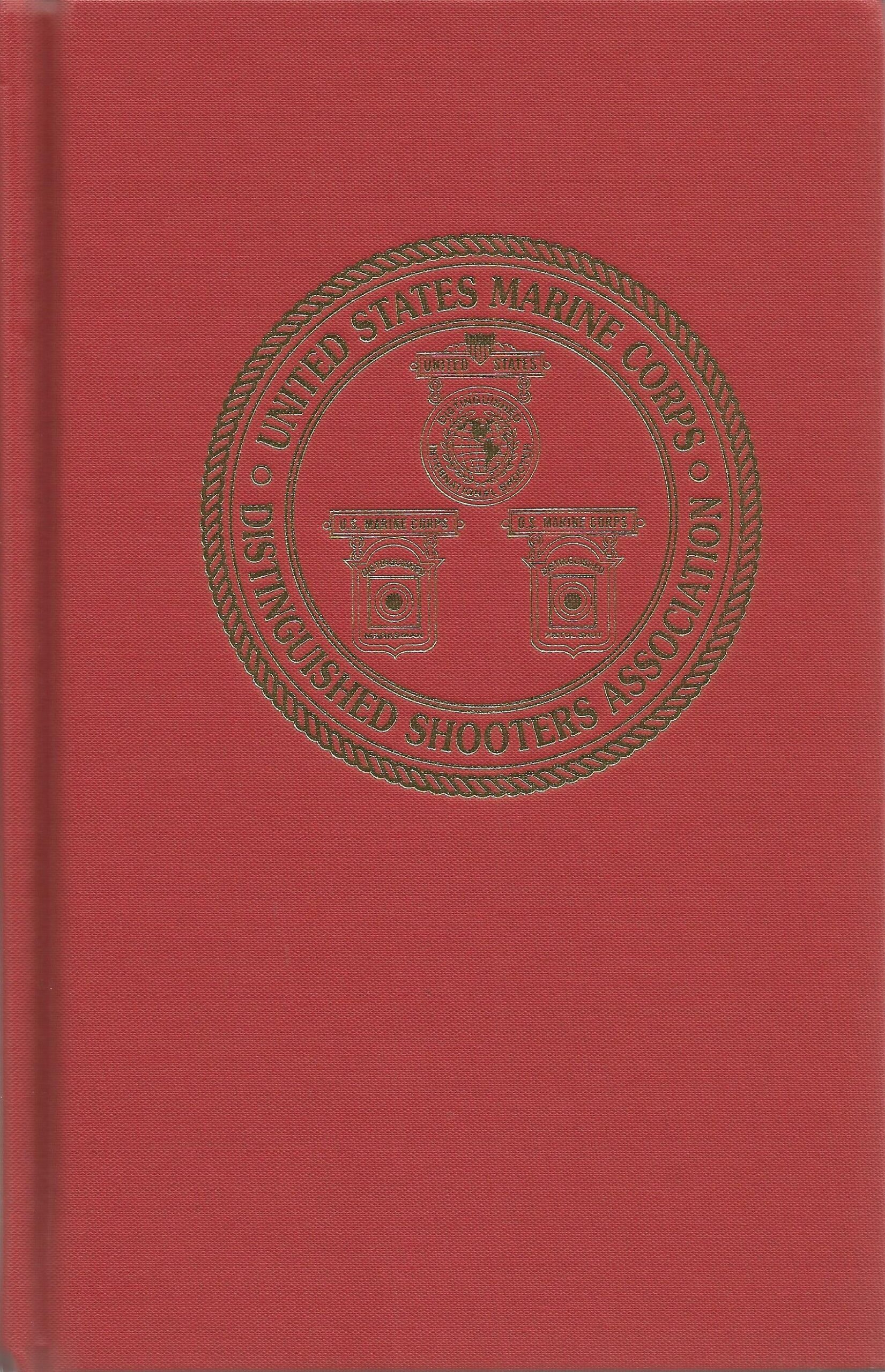 “The Red Book” – Vol. I & II – Marine Corps Distinguished Shooters ...